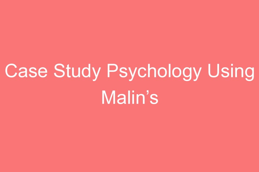 Case Study Psychology Using Malin’s Intelligence Scale for Indian ...